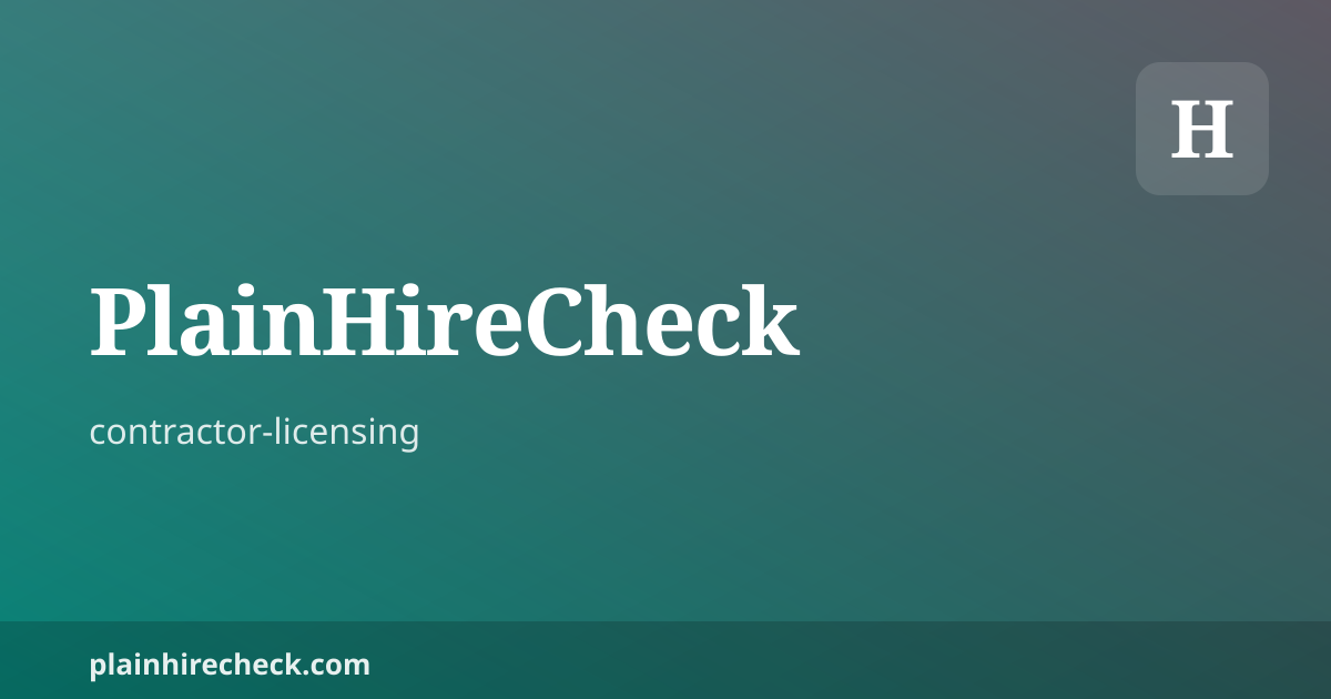 10 Red Flags When Hiring a Contractor — PlainHireCheck